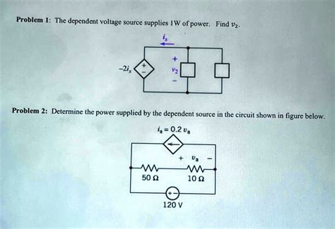 Problem 1 The Dependent Voltage Source Supplies 1w Of Power Find V2 Problem 2 Determine The