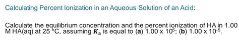 Solved Calculating Percent Ionization In An Aqueous Solution Chegg Com