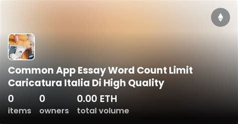 Common App Essay Word Count Limit Caricatura Italia Di High Quality Collection Opensea