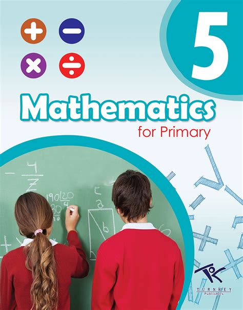 Mathematics For Primary 5 Turnkey Publishers