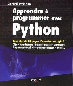 Apprendre à programmer avec Python G Swinnen Éditions Eyrolles