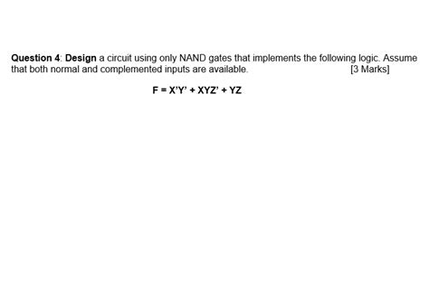 Solved Question Design A Circuit Using Only NAND Gates Chegg