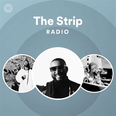 The Strip Radio Playlist By Spotify Spotify