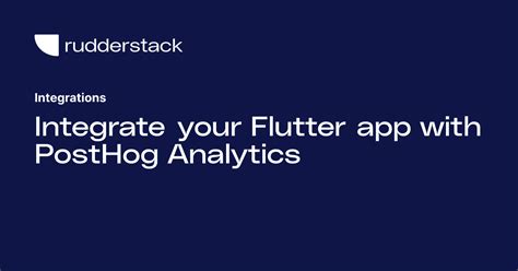 Integrate Your Flutter App With Posthog Analytics