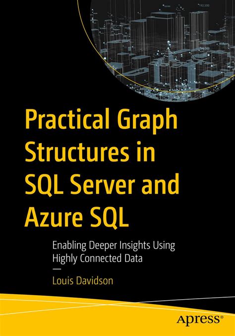 🔥 Скачать бесплатно Practical Graph Structures In Sql Server And Azure