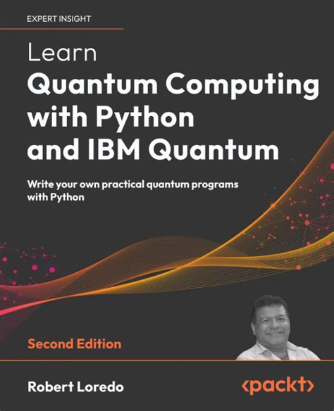 Learn Quantum Computing With Python And Ibm Quantum Write Your Own