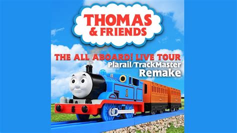 Thomas And Friends The All Aboard Live Tour Plarail Trackmaster