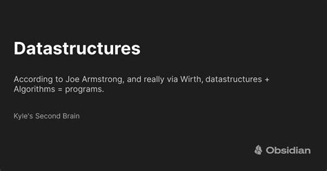 Datastructures Kyles Second Brain Obsidian Publish