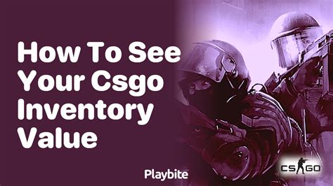 How To See Your Cs Go Inventory Value Playbite