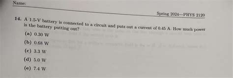 Solved Name Spring 2024 Phys 212014 ﻿a 1 5 V ﻿battery Is