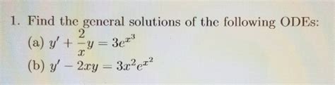 Solved 1 Find The General Solutions Of The Following Odes