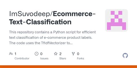 Github Imsuvodeepecommerce Text Classification This Repository Contains A Python Script For