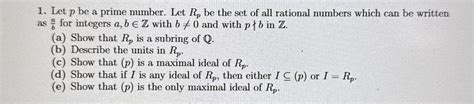 Solved Let P Be A Prime Number Let Rp Be The Set Of All Chegg Com