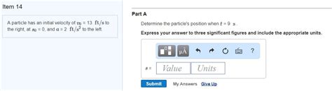solved a particle has an initial velocity of v 0 13 ft s