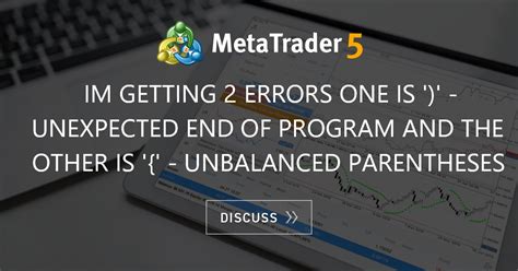 Im Getting 2 Errors One Is Unexpected End Of Program And The Other Is Unbalanced