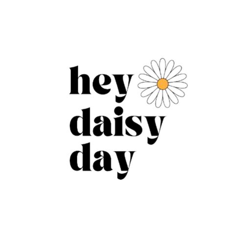 Hey Daisy Day Youtube