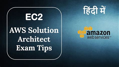 19 Ec2 Tips For Solution Architect Exam Aws In Hindi Youtube