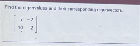 Solved Find The Eigenvectors Chegg Com
