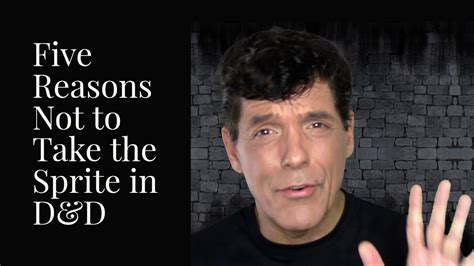 Five Reasons Not To Take The Sprite In D D YouTube