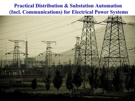 Practical Distribution And Substation Automation Incl Communications