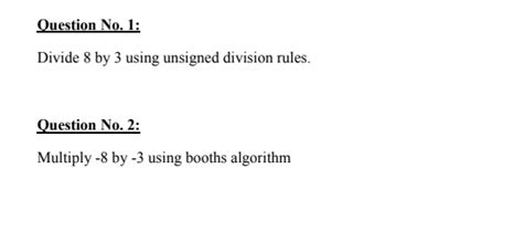 Solved Question No 1 Divide 8 By 3 Using Unsigned Division