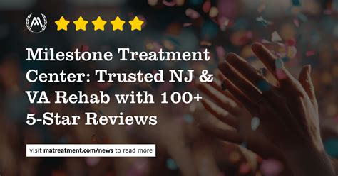 Milestone Treatment Center Trusted Nj And Va Rehab With 100 5 Star Reviews