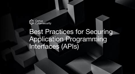 best practices for securing application programming interfaces apis