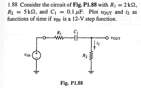 Solved Consider The Circuit Of Fig P1 88 With R 1 2 K