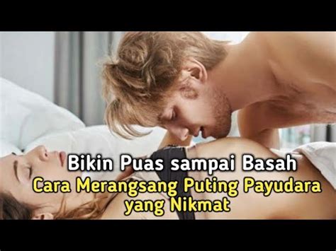 Bikin Puas Sampai Basah Begini Cara Merangsang Puting Payudara Yang Nikmat Dunia Cinta 99