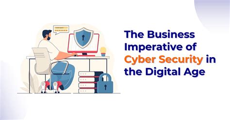 The Business Imperative Of Cyber Security In The Digital Age Sdet Tech