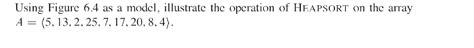 K Figure 6 4 The Operation Of Heapsort A The