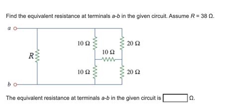 Solved Find The Equivalent Resistance At Terminals A B In