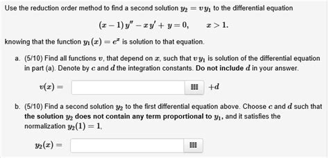 Solved Use The Reduction Order Method To Find A Second