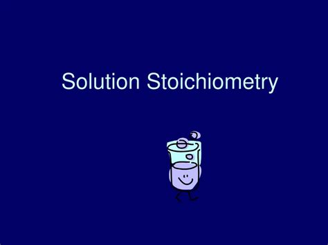 Ppt Solution Stoichiometry Powerpoint Presentation Free Download