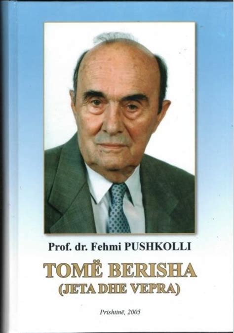Prof Dr Fehmi Pushkolli Tome Berisha Jeta Dhe Vepra