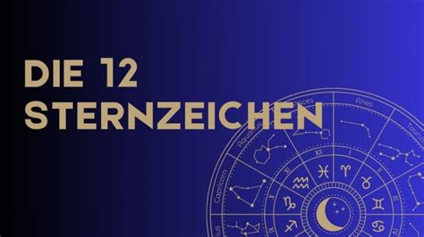 Die 12 Sternzeichen Und Ihre Bedeutung Az Astrode