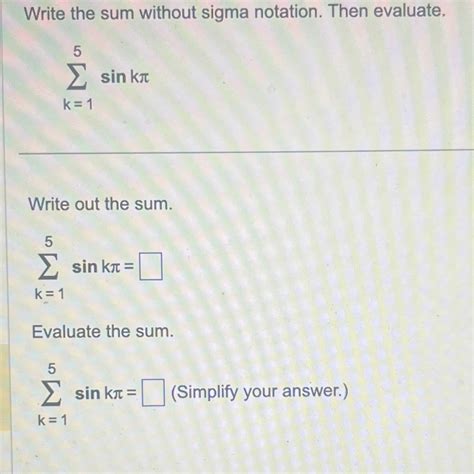 Solved Write The Sum Without Sigma Notation Then
