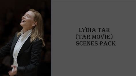 Lydia Tar Tar Movİe Scenes Pack Youtube