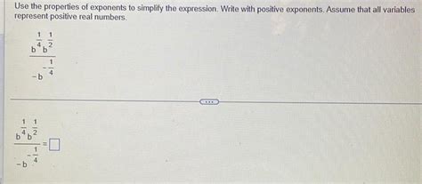 Solved Use The Properties Of Exponents To Simplify The Chegg