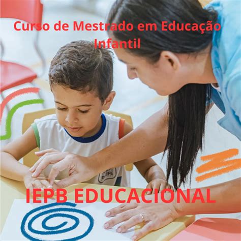 Curso De Mestrado Em Educação Infantil Iepb Educacional