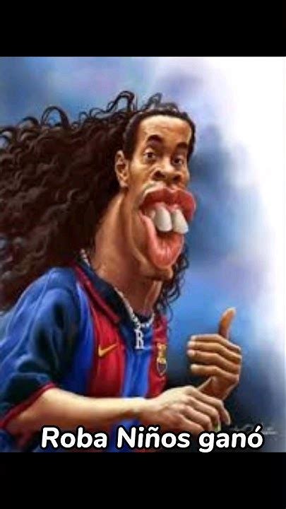 El Roba Niños Ronaldinho Youtube