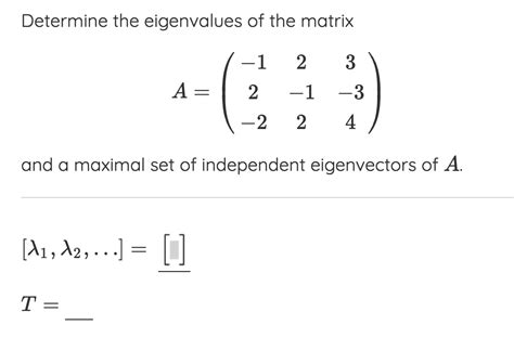 Solved Determine The Eigenvalues Of The Matrix 1 2 3 A 2 1