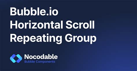 How To Make An Horizontal Scroll Repeating Group In Tips