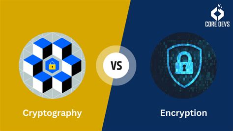 Cryptography Vs Encryption Which One Do You Need To Secure Your Data