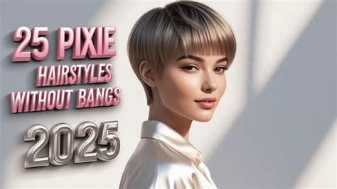 25 Pixie Hairstyles Without Bangs Look Super Cute This 2025
