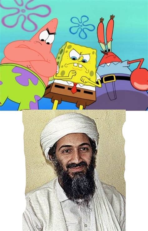 Spongebob Patrick And Mr Krabs Vs Osama Bin Laden By Joaocoppini On