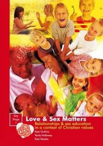 Love And Sex Matters Ks1 Relationships And Sex Education In A Context Of