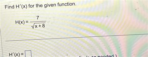 solved find h x ﻿for the given function h x 7x 82h x
