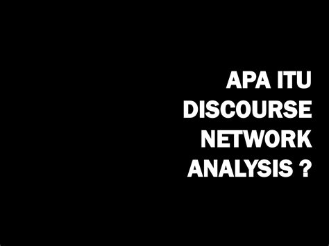Pengantar Discourse Network Analysis Ppt