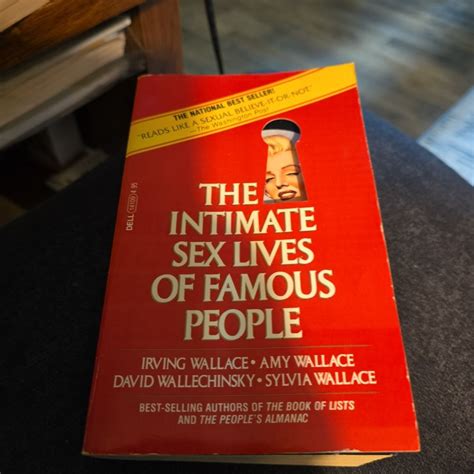 The Intimate Sex Lives Of Famous People By Irving Wallace Amy Wallace